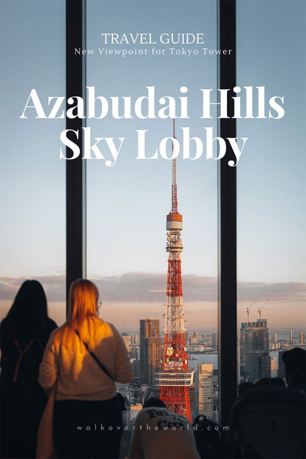 Azabudai Hills Sky Lobby Guide - New viewpoint for Tokyo Tower