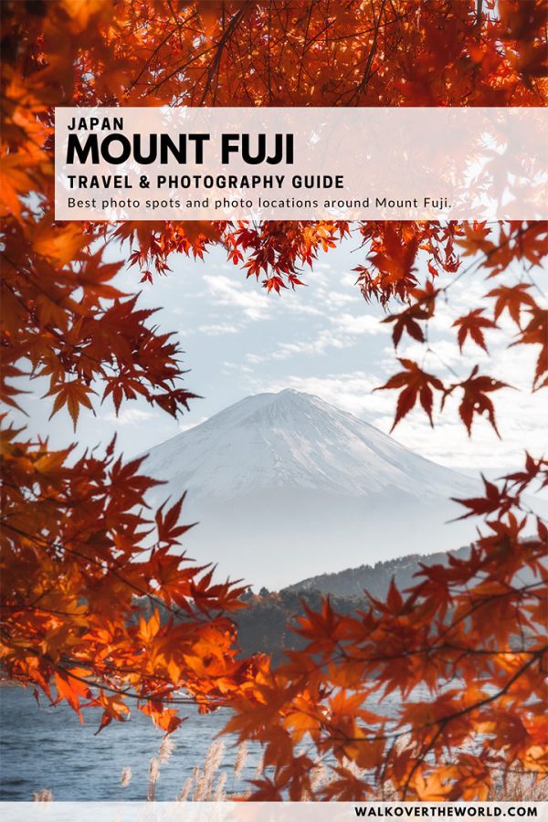 Travel Guide to best photo spots and locations around Mount Fuji